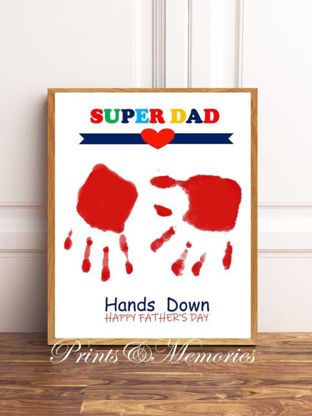 Digital File,super Dad, Hands Down! Father's Day Gift, DIY Handprint ...
