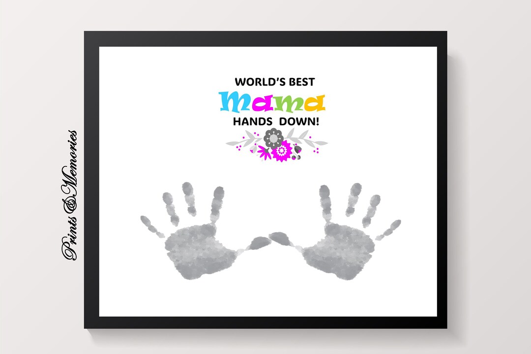 Wolds Best Mama, Hands Down, DIY Handprint Art, Mother's Day/birthday ...