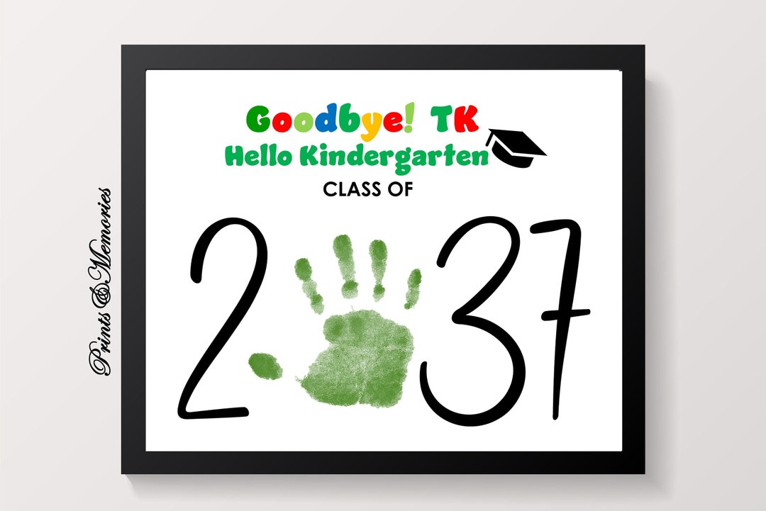 Goodbye TK, Hello Kindergarten, End of School Handprint Keepsake, DIY ...