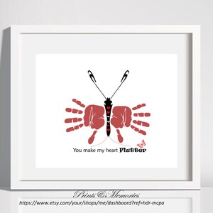 You Make My Heart Flutter, Butterfly Hand and Footprint Art, Valentine ...