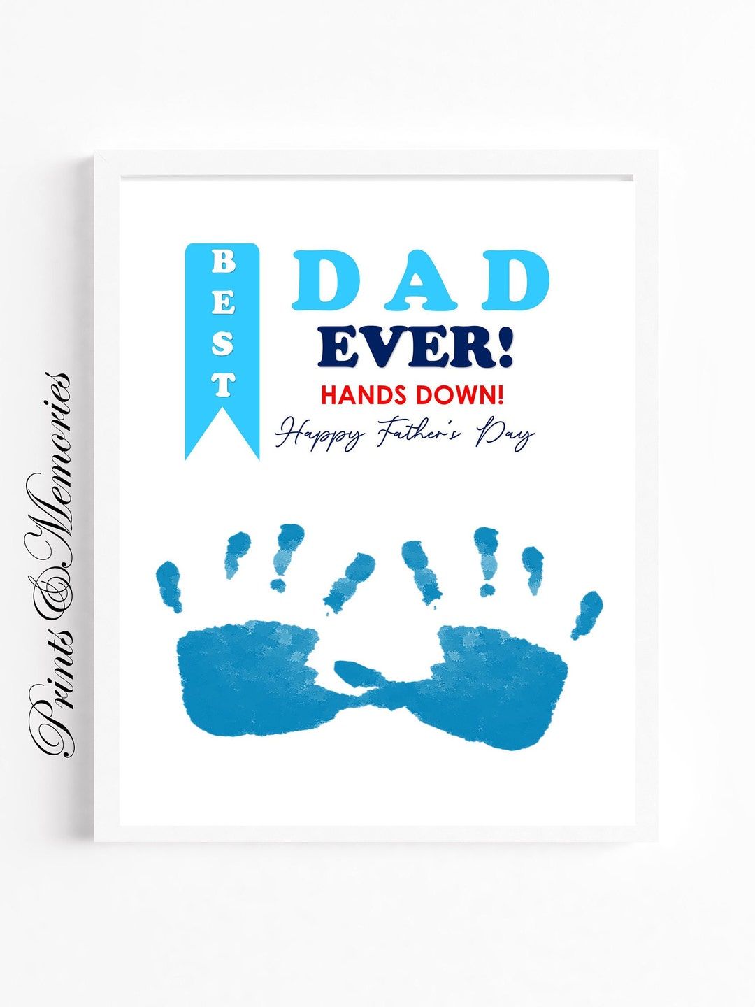 Best Dad Ever, Hands Down, Handprint Art Father's Day Craft, DIY ...