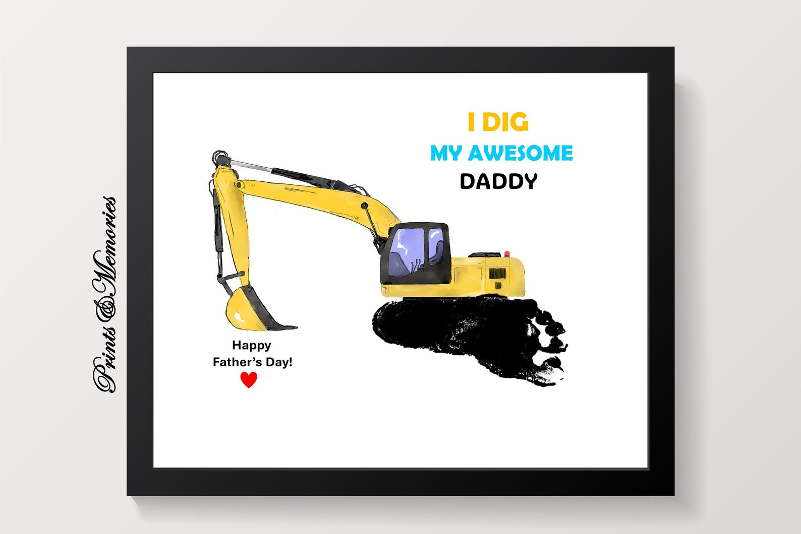 Father's Day Gift for Daddy, Digger Excavator Footprint Art, I Dig My ...