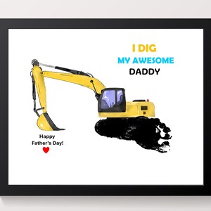 Father's Day Gift for Daddy, Digger Excavator Footprint Art, I Dig My ...