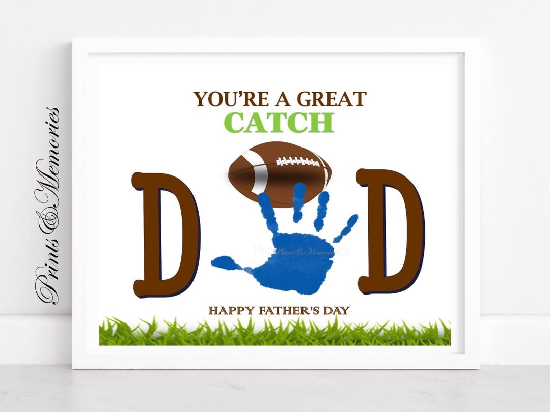 Football Handprint Art, Father's Day Craft, Dad, You Are a Great Catch ...