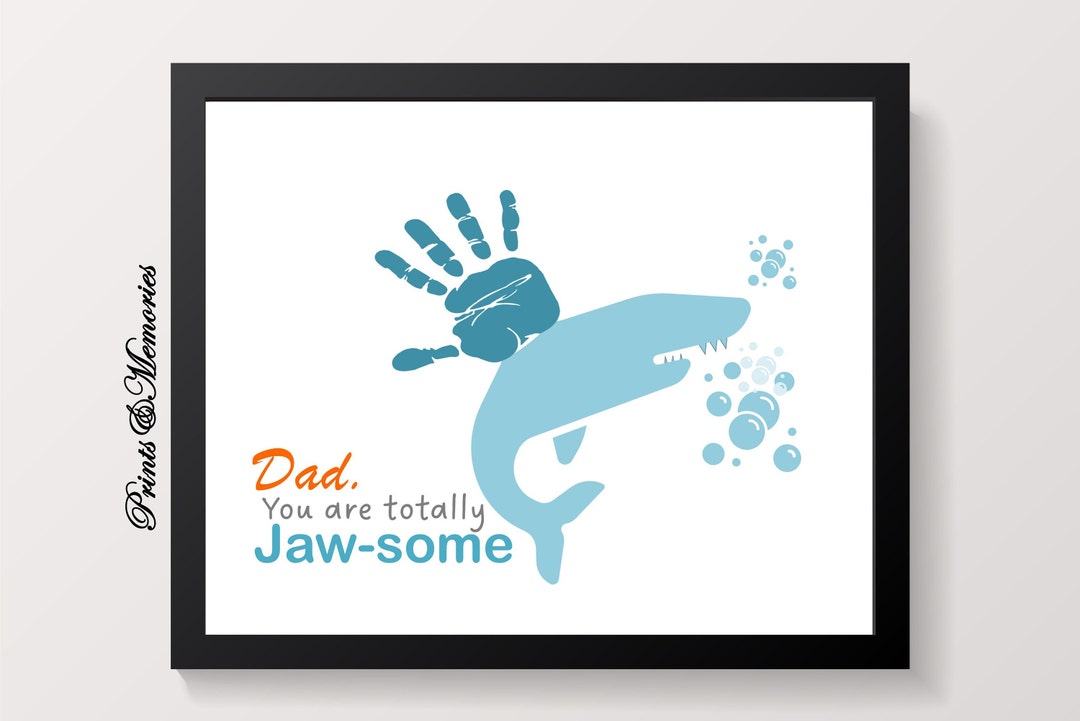 Dad, You Are Totally Jaw-some, Shark Handprint Art, Father's Day Craft ...