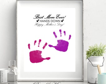 Handprint Art, Mother's Day Gift, Best Mom Ever Hands Down, Handprint ...