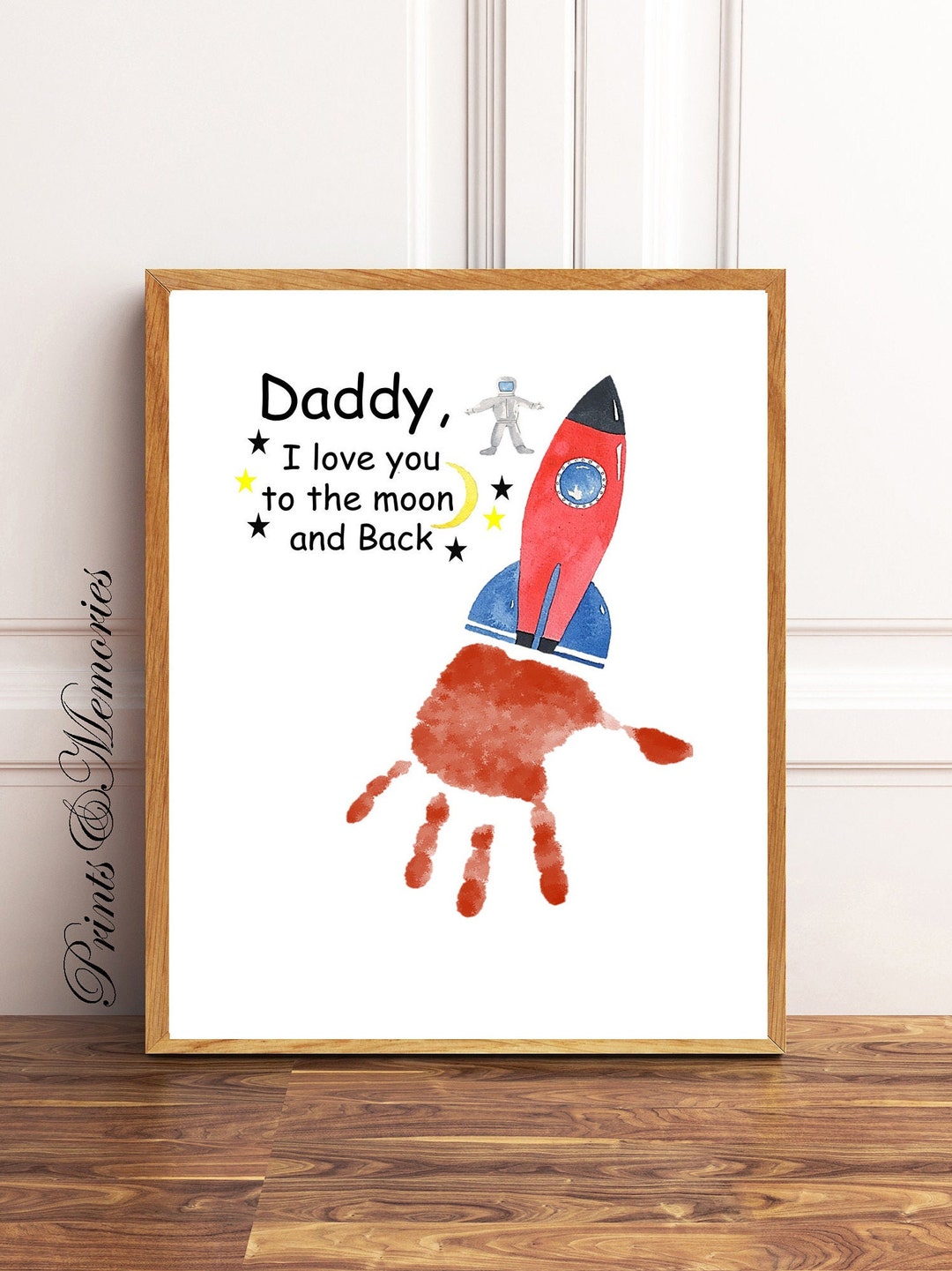 Daddy, I Love You to the Moon and Back, Rocket Handprint Art, Father's ...