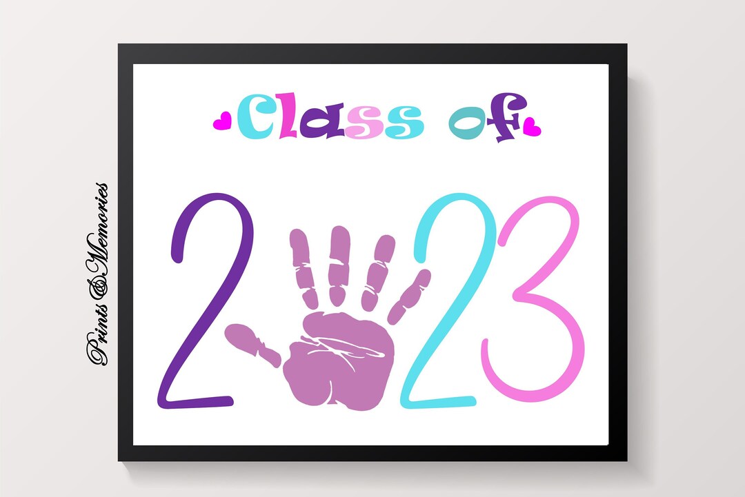 Class of 2023, End of School Sign, Handprint Art Keepsake, Last Day of ...