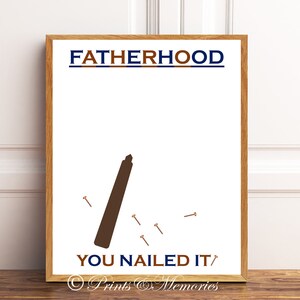 FATHERHOOD, You Nailed It Digital Print, Happy Father's Day, Birthday ...