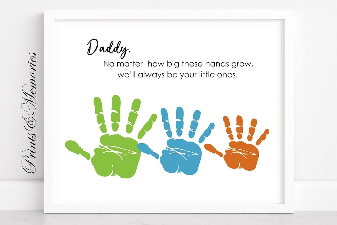 Gift for Daddy, No Matter How Big These Hands Grow, Father's Day ...