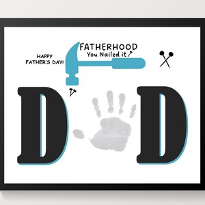 Fatherhood, You Nailed It, Hammer Handprint Footprint Art, Father's Day ...