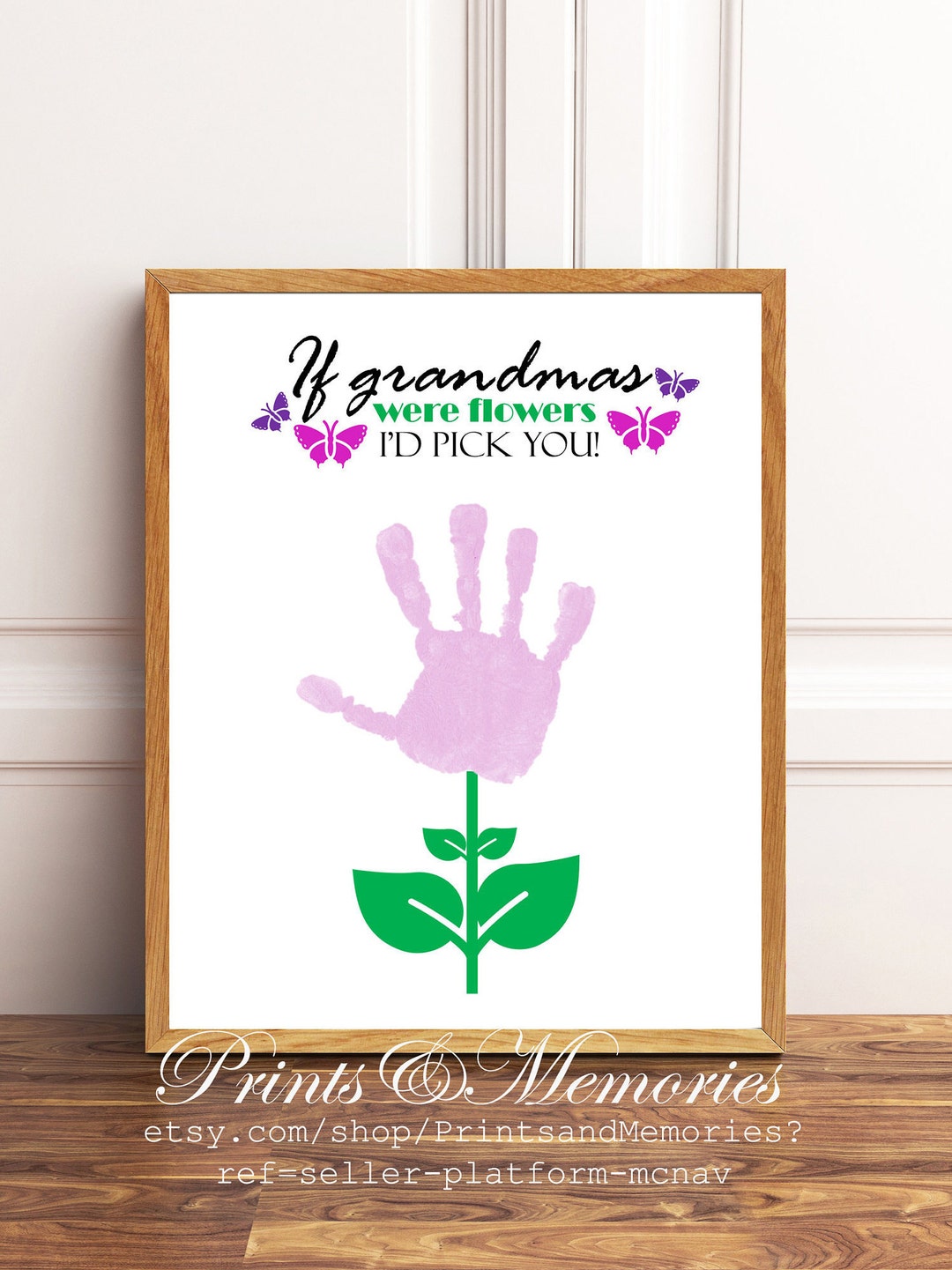Digital File, If Grandmas/mimis Were Flowers, I'd Pick You Handprint ...