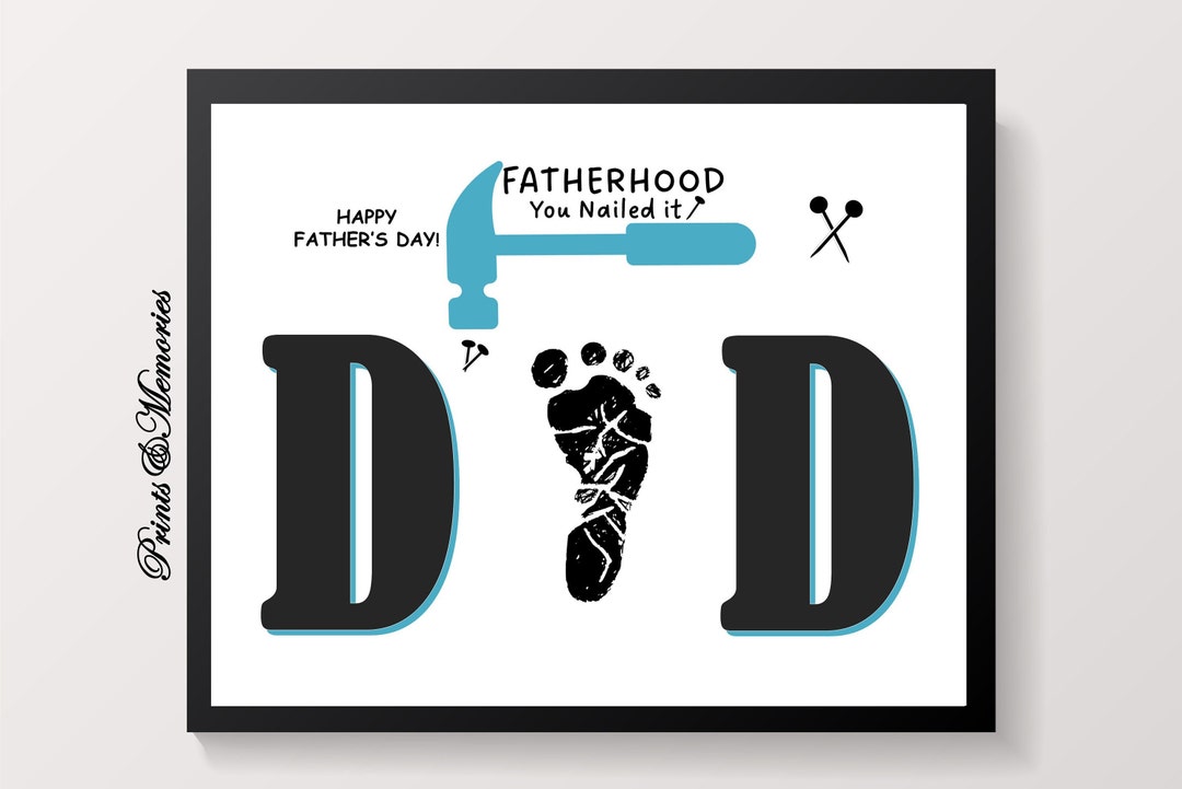 Fatherhood, You Nailed It, Hammer Handprint Footprint Art, Father's Day ...