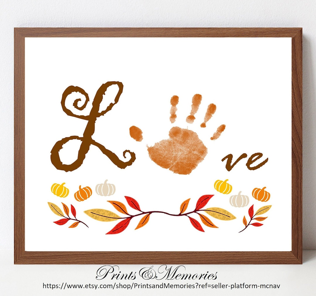 Love Handprint Art, Fall/thanksgiving Craft, DIY Handprint, Baby ...