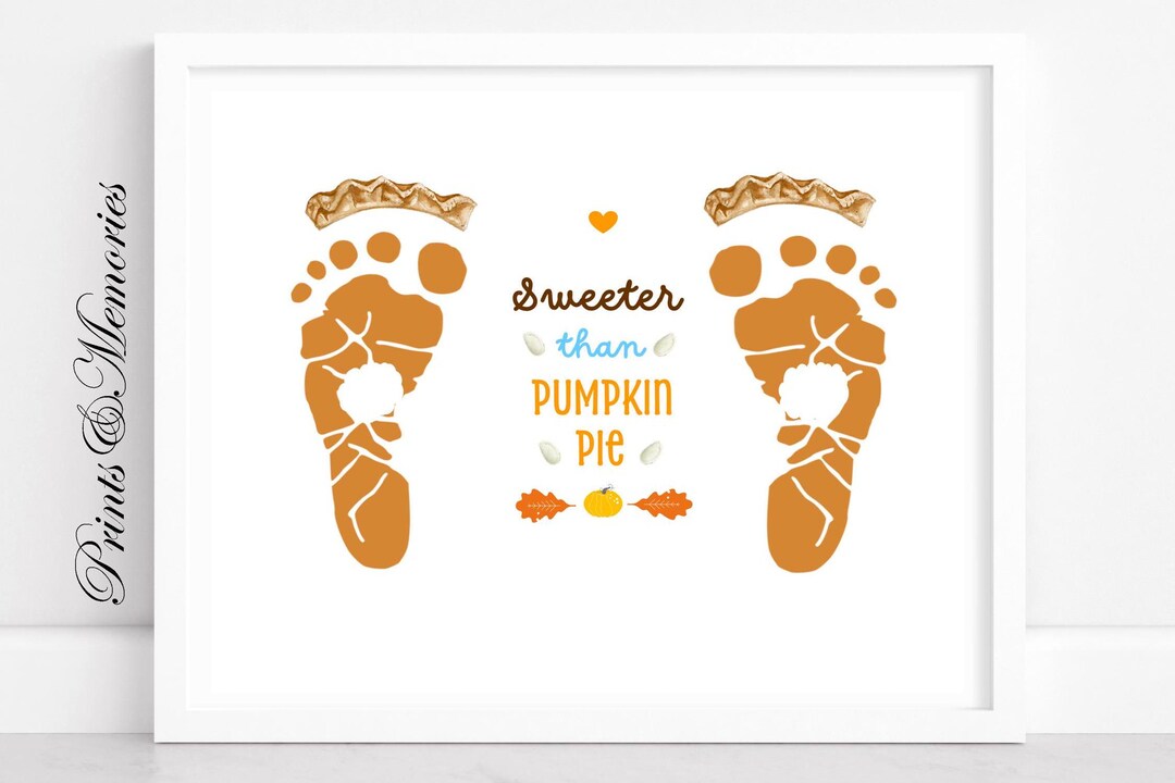 Sweeter Than Pumpkin Pie, Thanksgiving Footprint Art Keepsake, Pumpkin ...