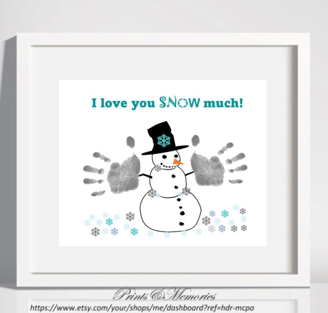 I Love You Snow Much, Snowman Handprint Art, Snow Day Craft for Kid ...