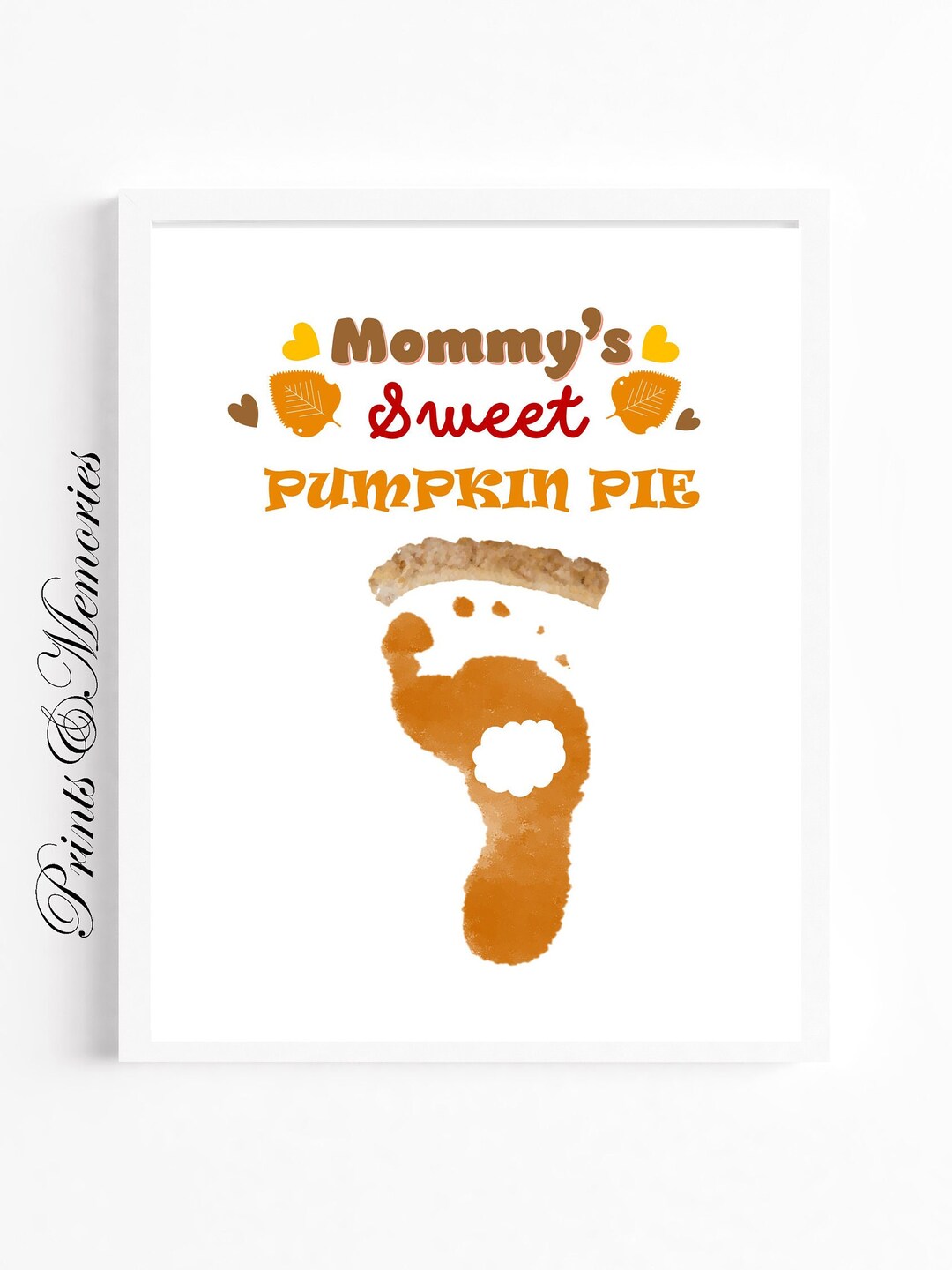 Mommy's Sweet Pumpkin Pie, Thanksgiving Craft, Footprint Art Pumpkin ...