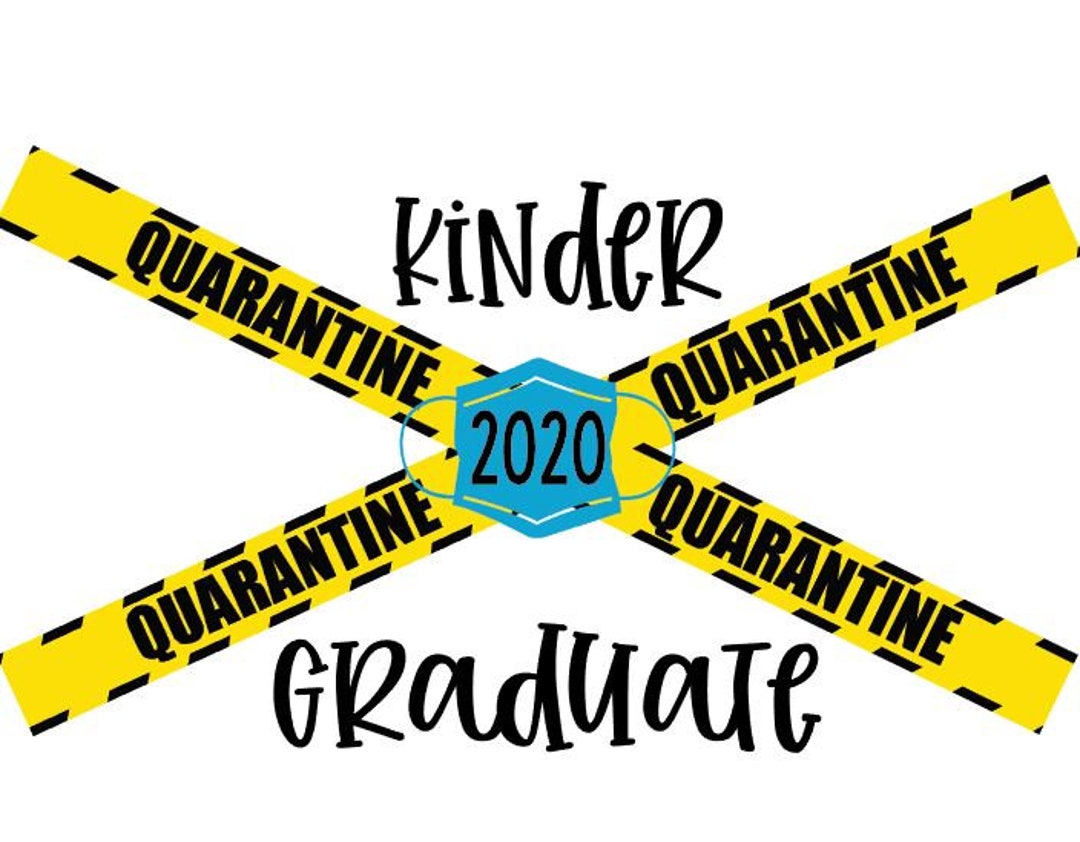 Kinder Grad, Kinder Graduate, Kinder Graduation, Quarantined, Social ...