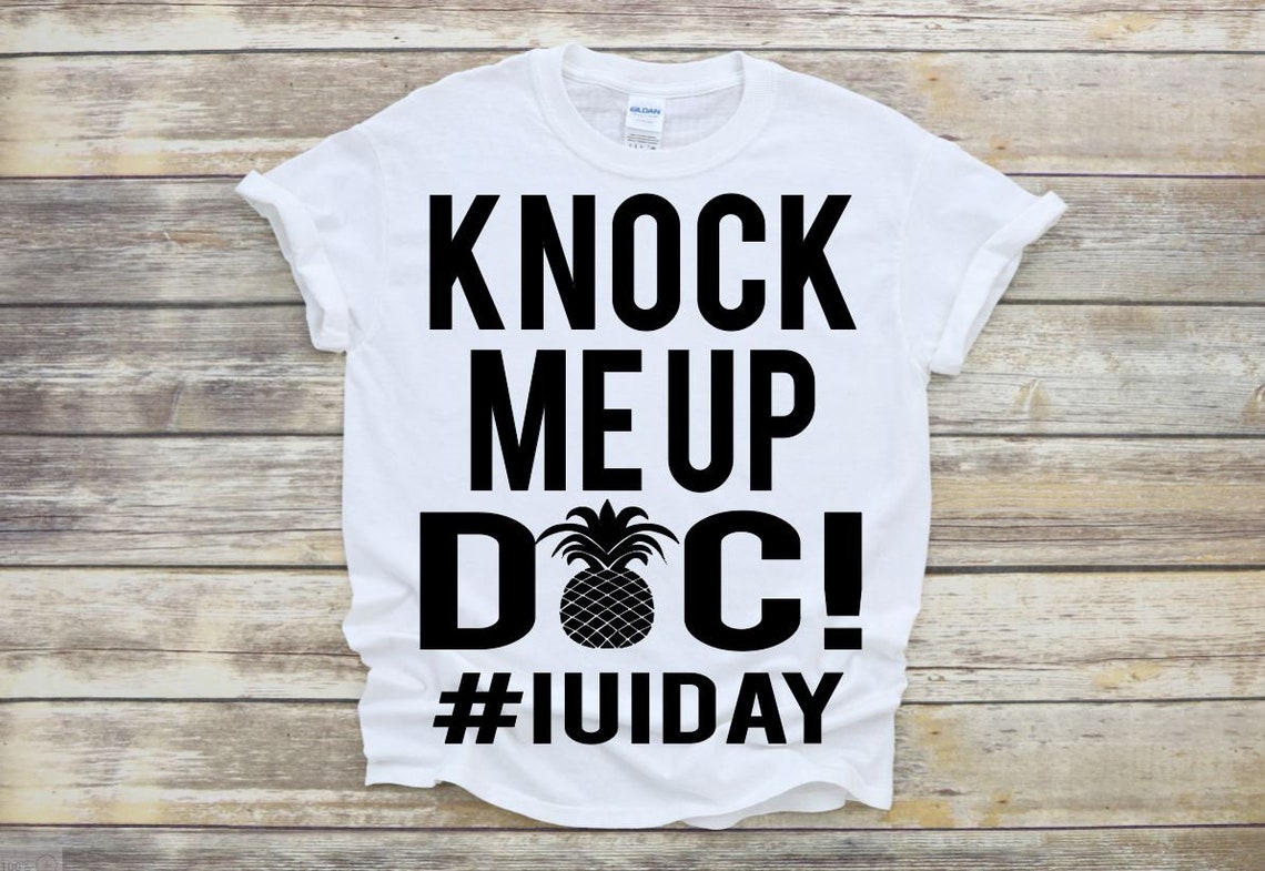 Knock Me Up Doc Knock me up doc svg IUI IUI Day | Etsy