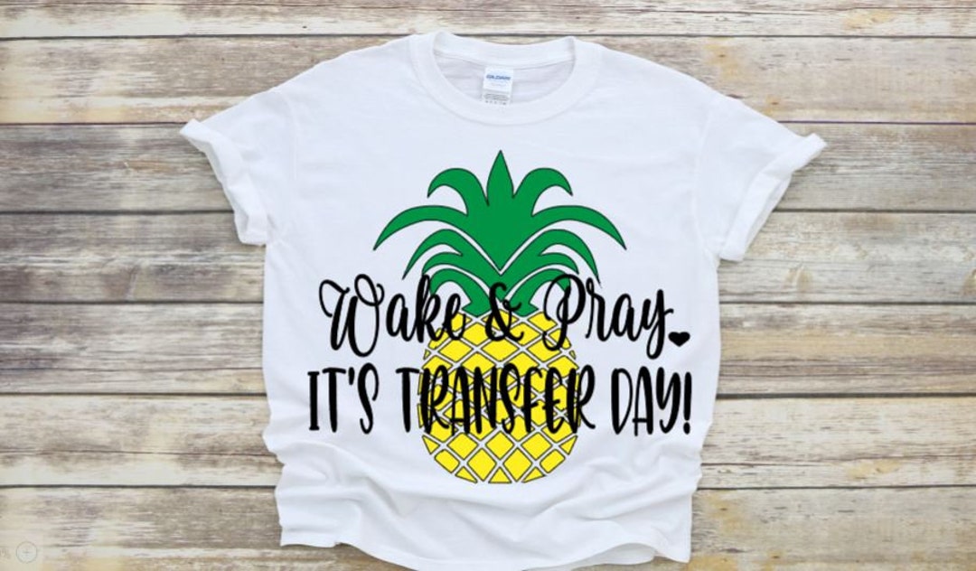 Wake and Pray It's Transfer Day Svg, Transfer Day Svg, Surrogate Svg ...