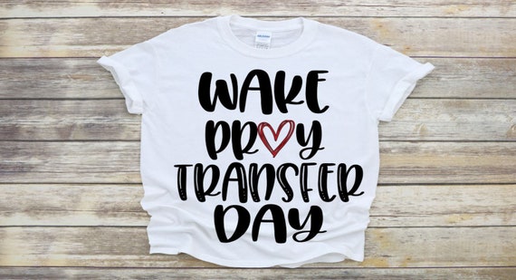 Wake Pray Transfer Day SVG Infertility IVF Transfer Day | Etsy