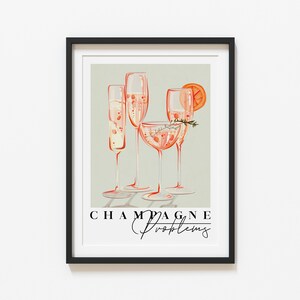 Champagne Problems Print, Champagne Print, Trendy Cocktail Poster ...