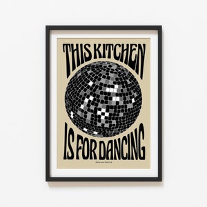 This Kitchen is for Dancing Print, Disco Ball, Retro Poster, Trendy ...