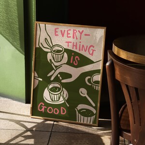 Everything is Good Print Quirky Decor Wall Art Kitchen - Etsy