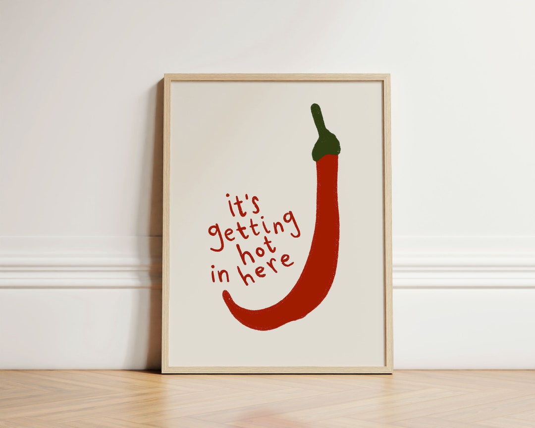 Chili Pepper Print, Chilies Poster, It's Getting Hot in Here, Kitchen ...