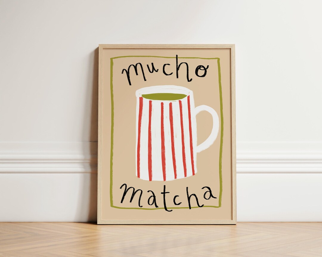 Mucho Matcha Print, Matcha Coffee Poster, Kitchen Wall Art, Kitchen ...