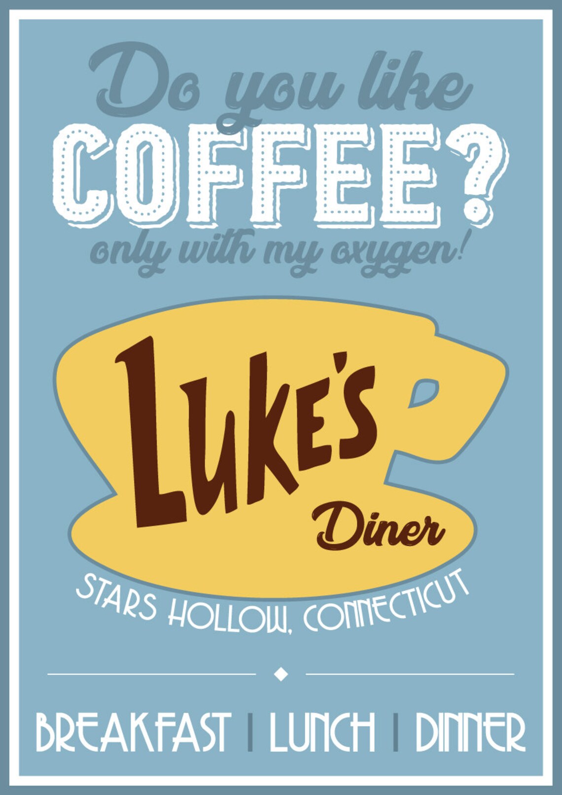 Digital Download Gilmore Girls Inspired Lukes Diner Print Etsy