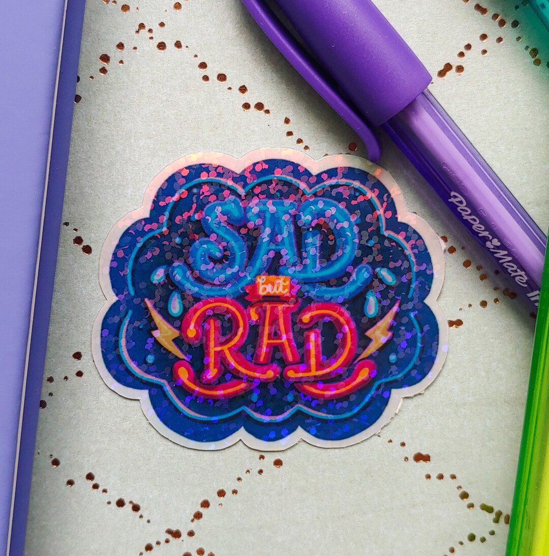 Sad but Rad Glitter Sticker - Etsy