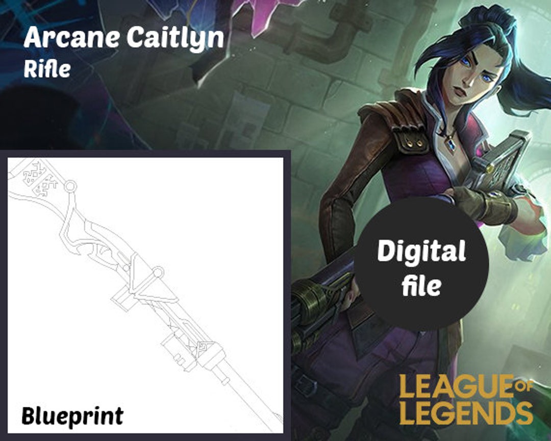 Arcane Caitlyn Rifle Blueprint - Etsy