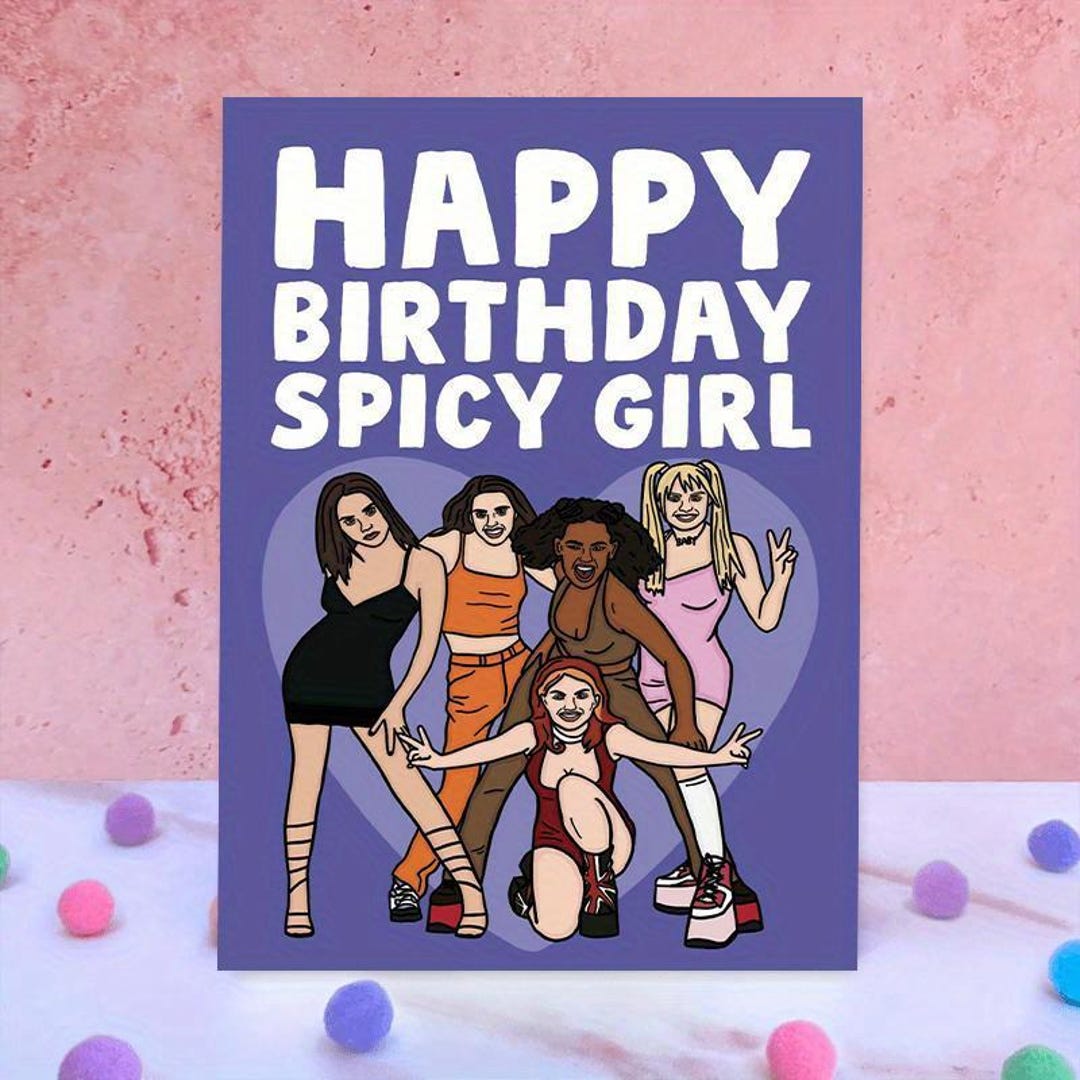 Spice Girls Birthday Card happy Birthday Spicy Girl 90s Girl Group Pop ...