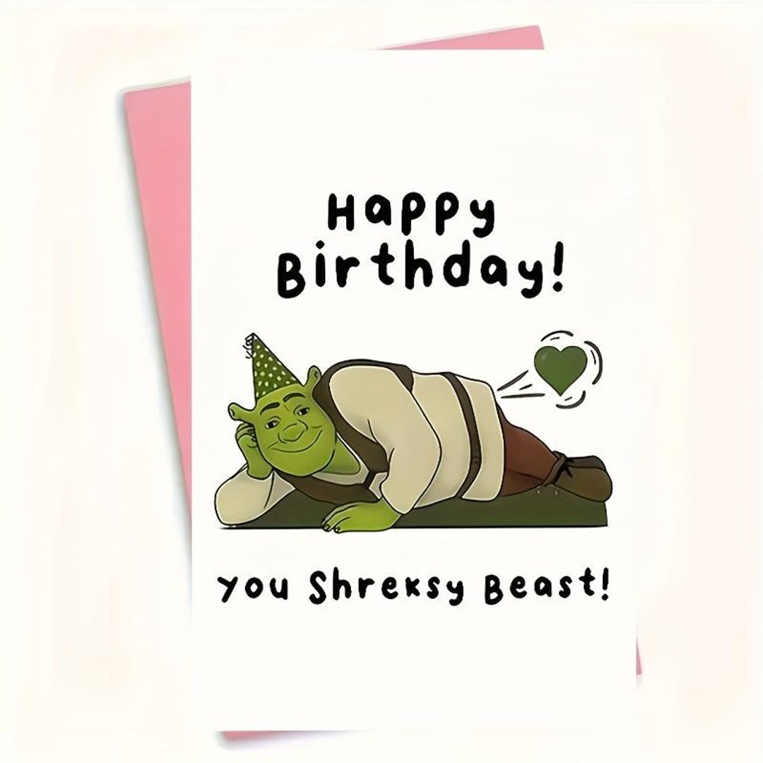 Funny Shrek Birthday Card happy Birthday You Shreksy Beast Humorous ...