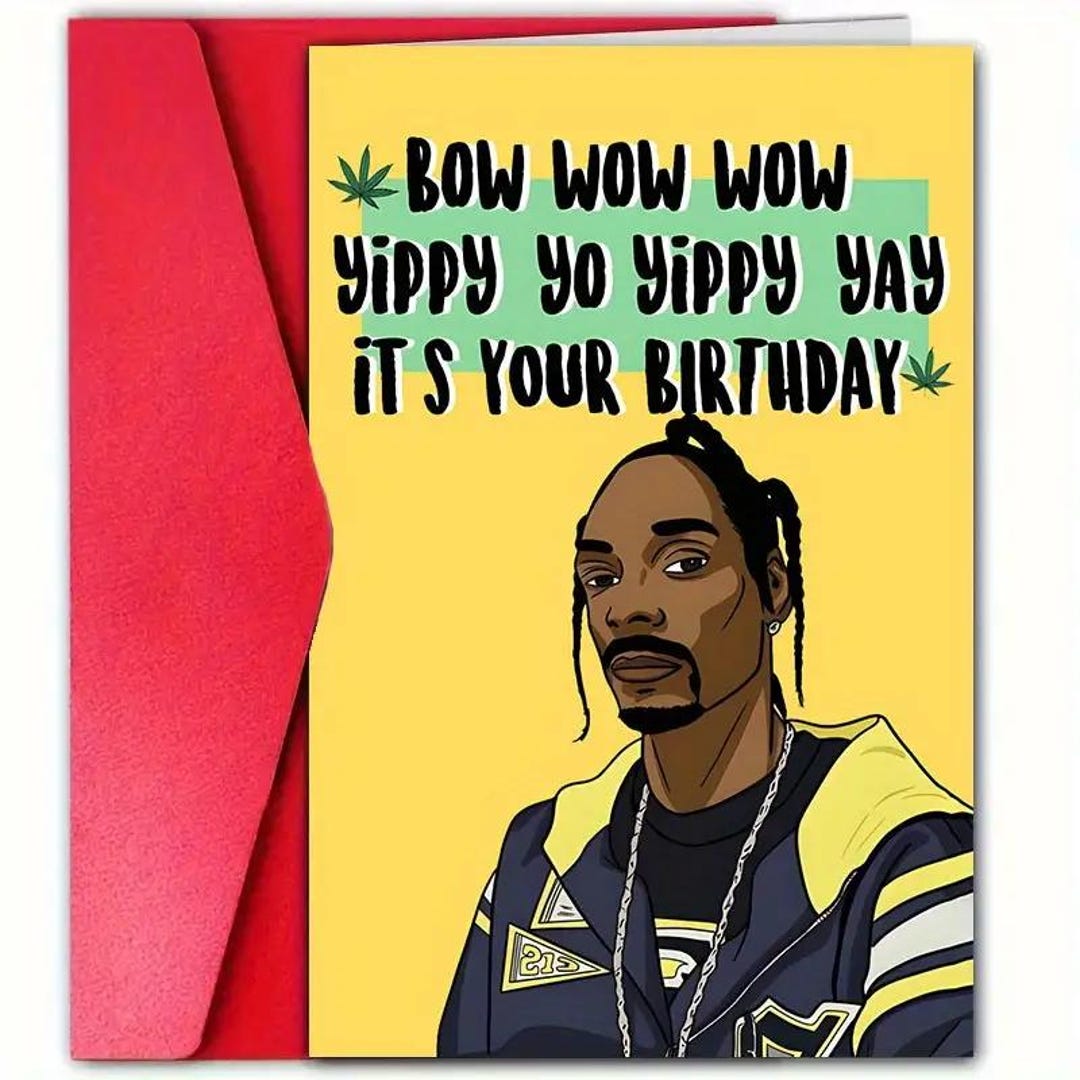 Bow Wow Wow Yippy Yo Yippy Yay It's Your Birthday Rapper 420-themed ...