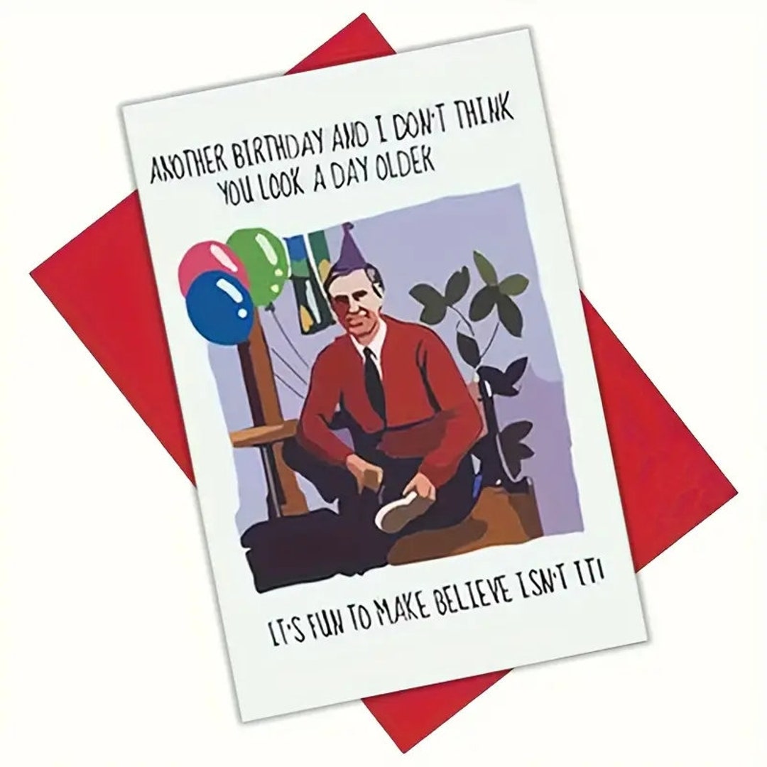 Mr. Rogers Birthday Card You Don't Look a Day Older Make Believe 6.3 X ...
