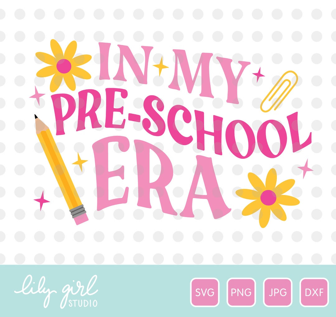 In My Pre-school Era SVG, Back to School Cutting File for Cricut or ...