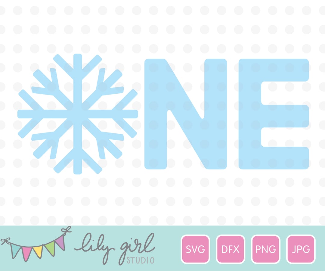ONE Snowflake SVG, Png, Jpg and Dxf, 1st Birthday, Winter Birthday ...