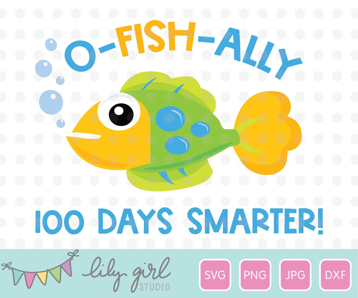 100 Days of School, 0-fish-ally 100 Days Smarter SVG, School Cutting ...