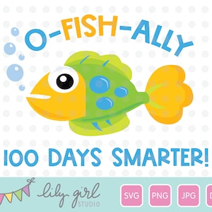 100 Days of School, 0-fish-ally 100 Days Smarter SVG, School Cutting ...