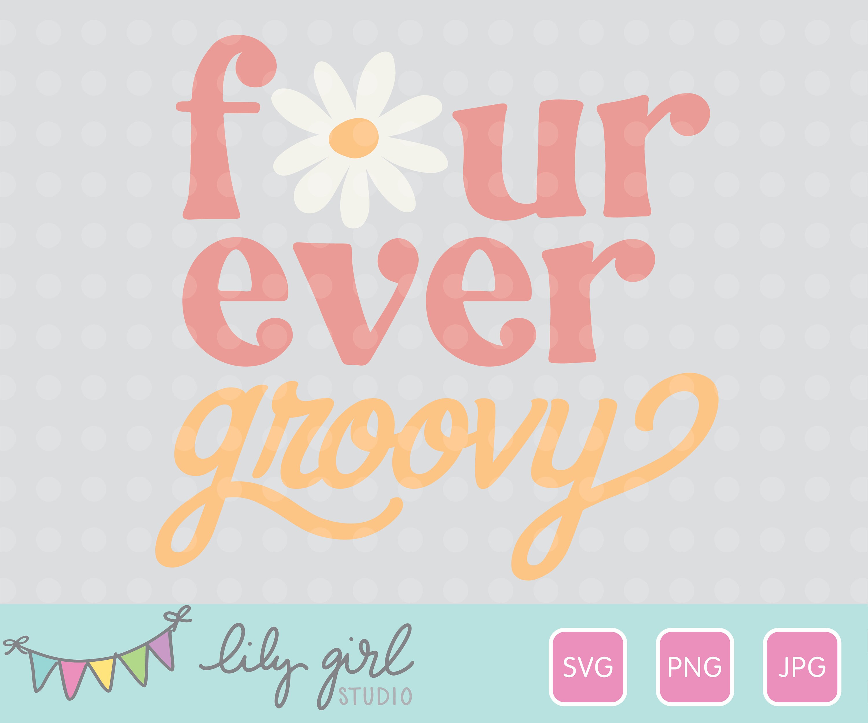 Four Ever Groovy Daisy SVG Girl's 4th Birthday SVG - Etsy