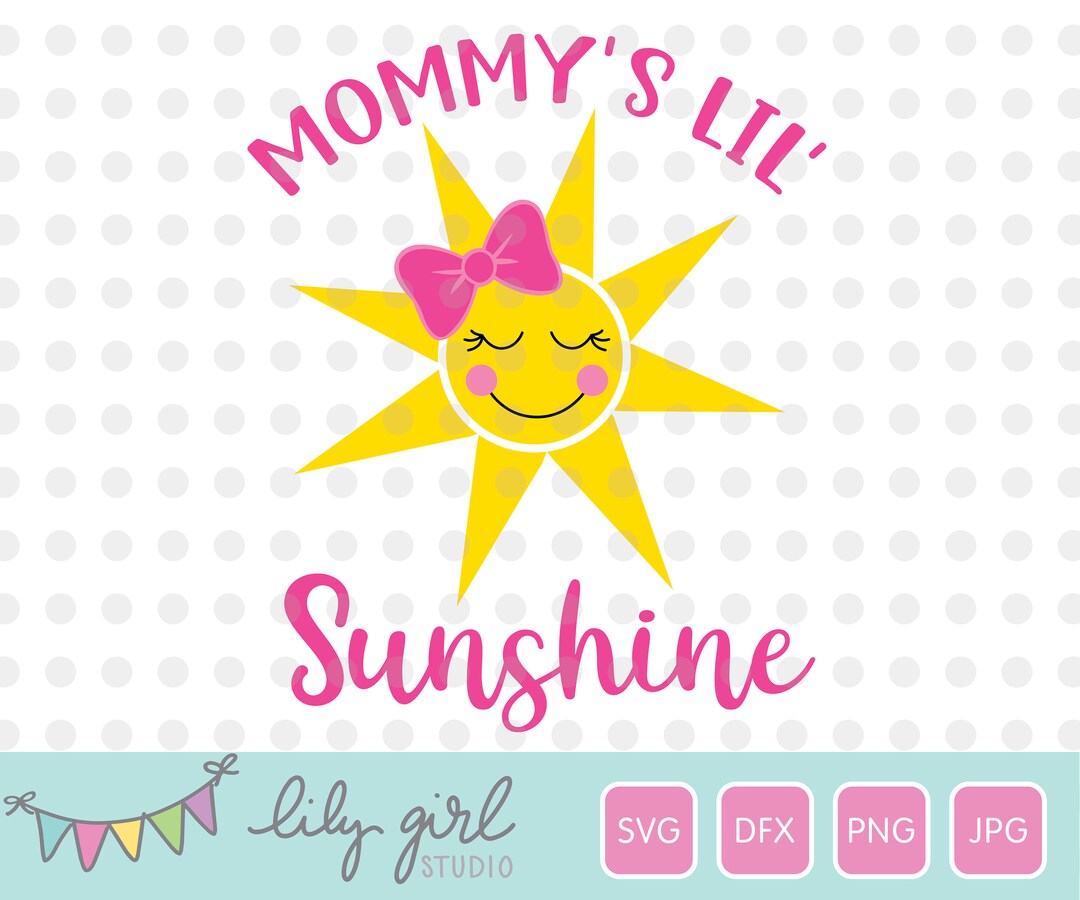 Mommy's Lil' Sunshine SVG, Summer SVG, Cutting File for Cricut or ...