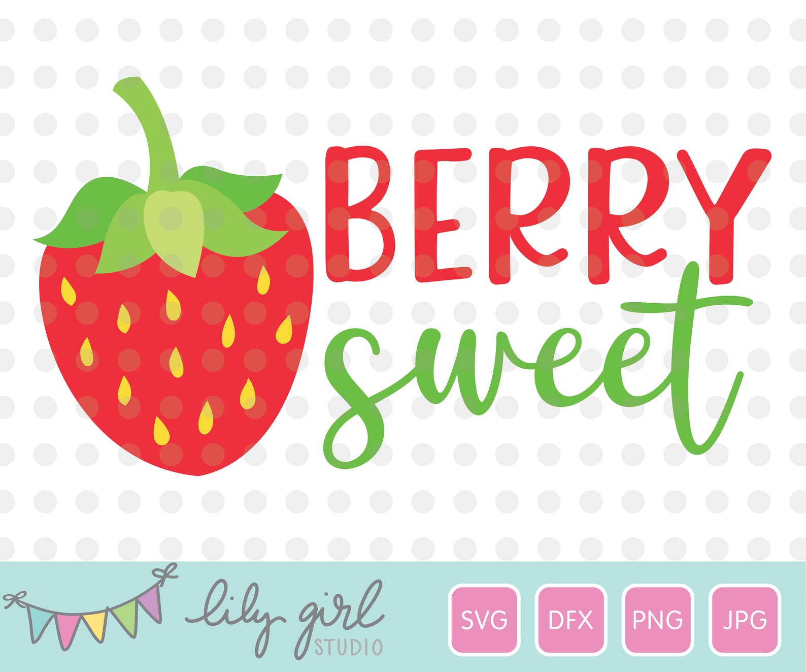 Berry Sweet Strawberry SVG, Sweet Girl SVG, Cutting File for Cricut or ...