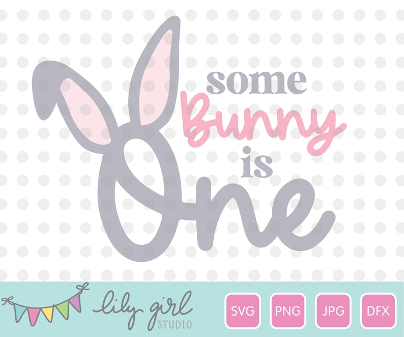 Some Bunny is ONE Family Matching Svgs, 1st Birthday Party SVG JPG ...