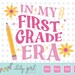 In My First Grade Era SVG, Back to School Cutting File for Cricut or ...