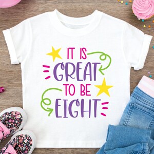 It is Great to Be Eight SVG, 8th Birthday SVG, Cutting File for Cricut ...