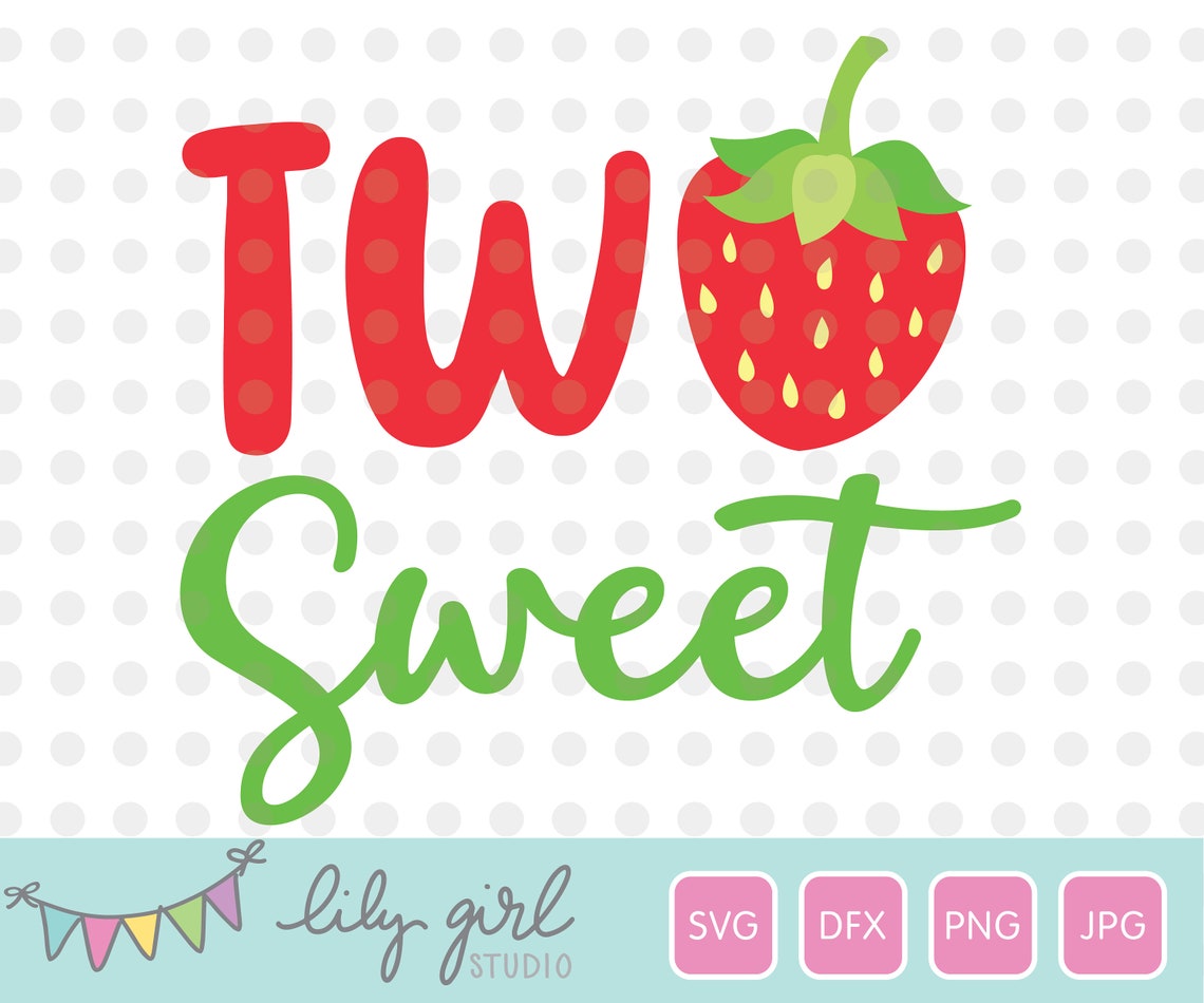 Strawberry SVG TWO Sweet SVG 2nd Birthday Cutting File for - Etsy