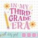 In My Third Grade Era SVG, Back to School Cutting File for Cricut or ...