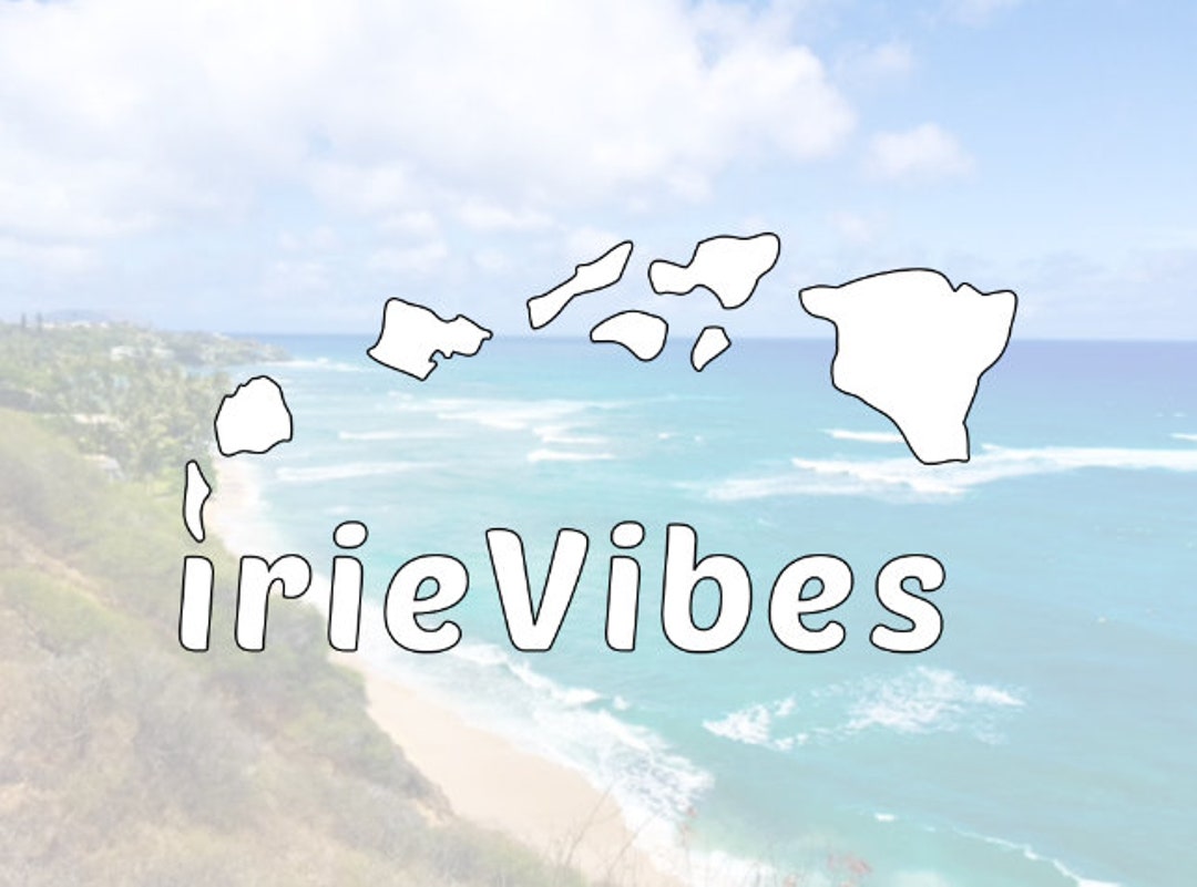 Island Sticker / Hawai'i / Irie Vibes / Custom Decal / Island Decal ...